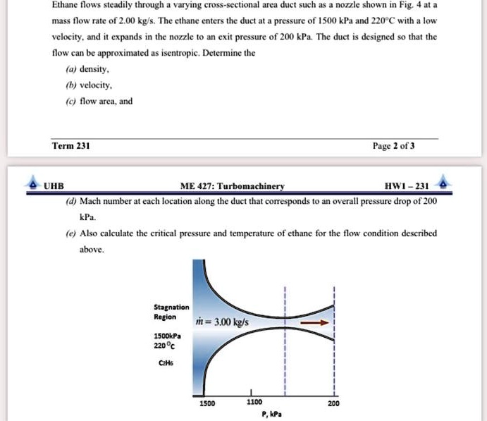 SOLVED: Texts: Ethane flows steadily through a varying cross-sectional area duct, such as a ...