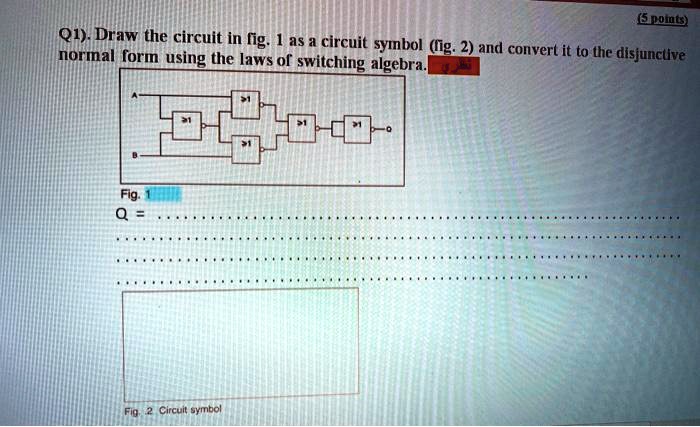 SOLVED: Q1: Draw the circuit in Figure 1 as a circuit symbol in Figure 2 and convert it to the ...