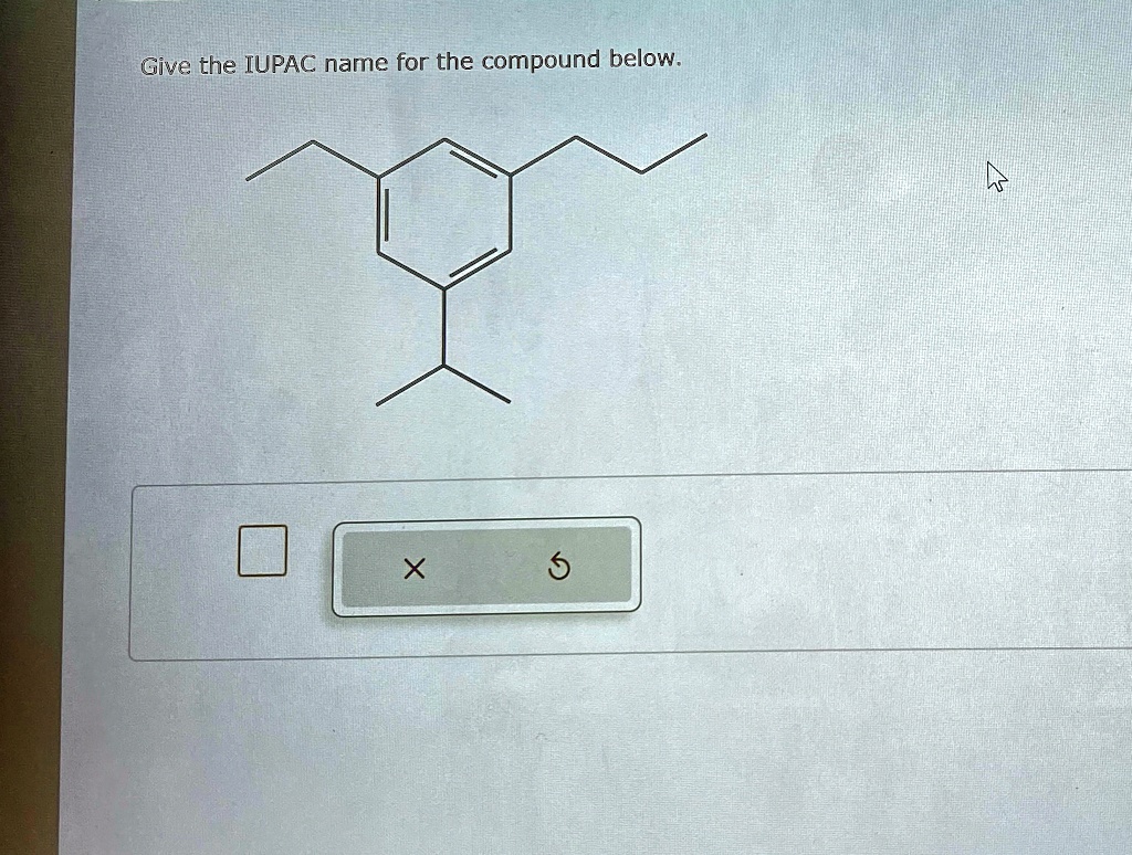 give the iupac name for the compound below give the iupac name for the compound below 00873