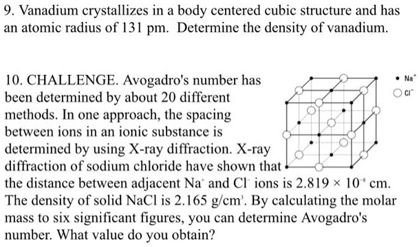 SOLVED: 9. Vanadium crystallizes in a body centered cubic structure and ...