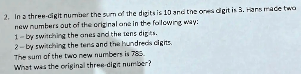 2. In a three-digit number the sum of the digits is 10 and the ones ...