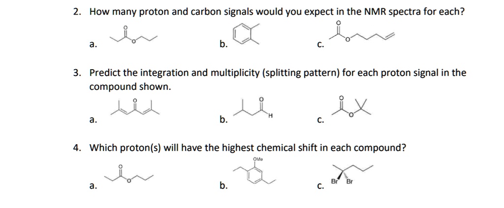 how many proton and carbon signals would you expect in the nmr spectra for each predict the ...
