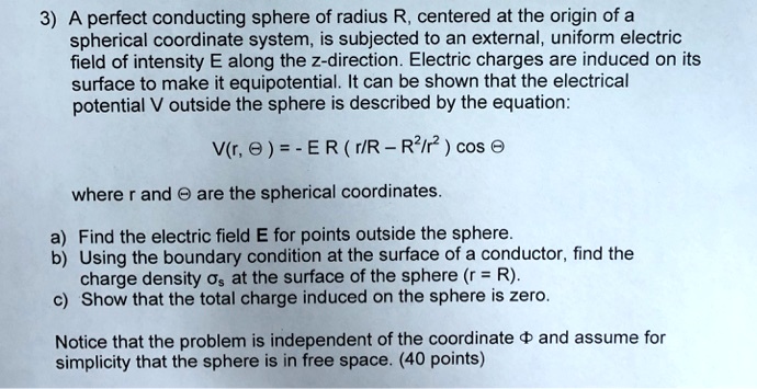SOLVED: A perfect conducting sphere of radius R, centered at the origin ...
