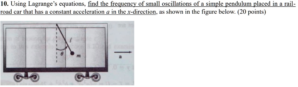 SOLVED: 10. Using Lagrange's equations, find the frequency of small ...