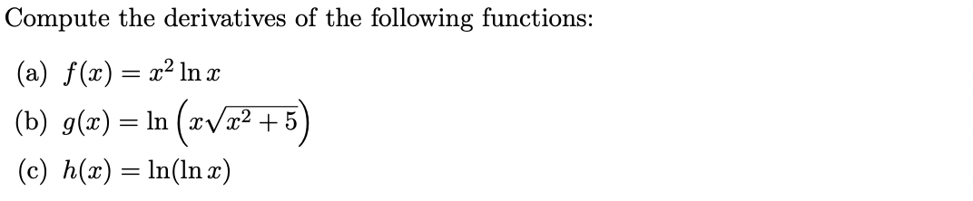 SOLVED: Compute the derivatives of the following functions: (a) f(x)=x ...