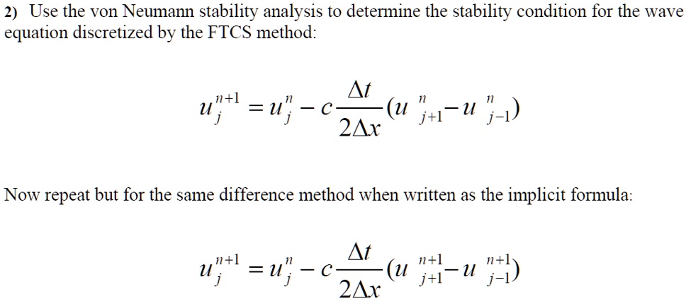 2 use the von neumann stability analysis to determine the stability ...