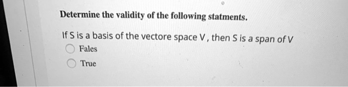 SOLVED: Determine the validity of the following statments. If is a ...