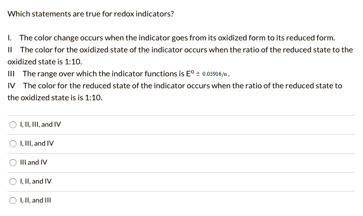 which statements are true for redox indicators the color change occurs ...