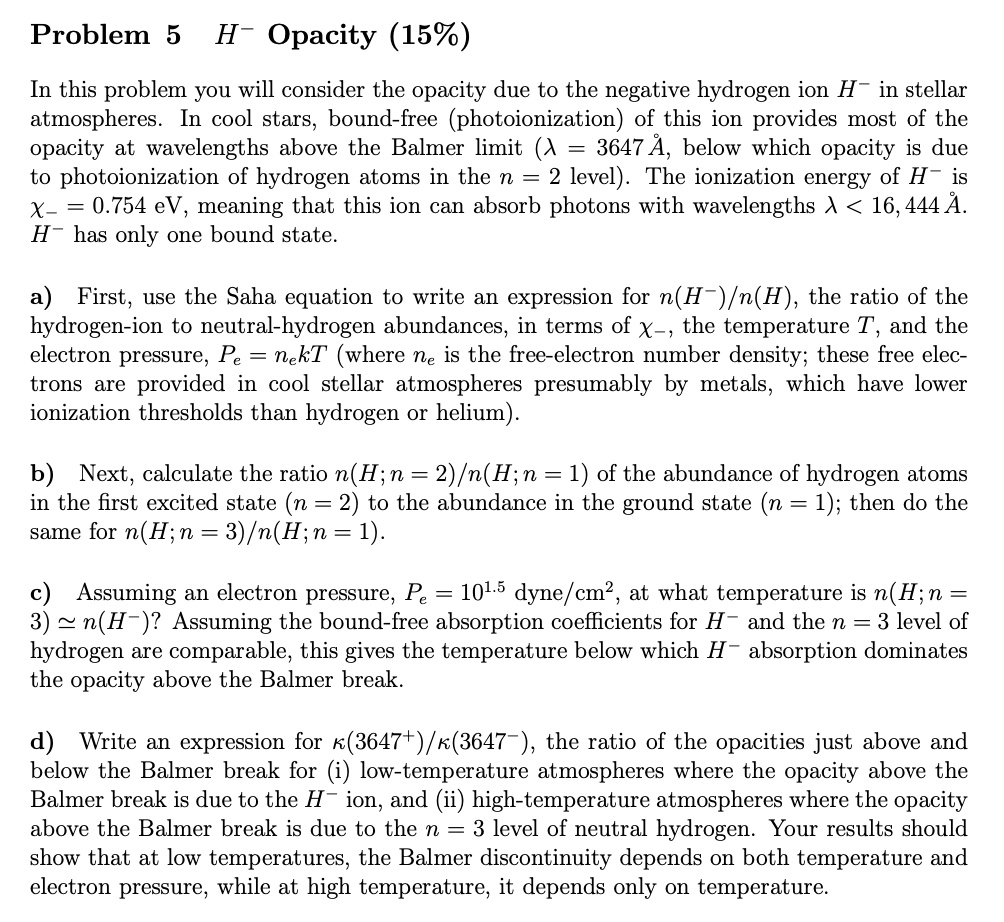 SOLVED: Problem 5 H- Opacity (15%) In this problem you will consider ...