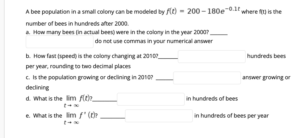 SOLVED: A bee population in a small colony can be modeled by f(t) 200 ...
