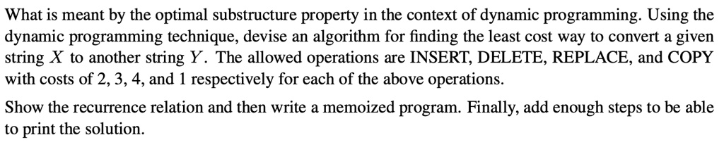 Solved Coding Language Is C What Is Meant By The Optimal Substructure Property In The Context