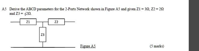 SOLVED: Derive the ABCD parameters for the Ports Network shown in ... SOLVED: Derive the ABCD parameters for the Ports Network shown in ...