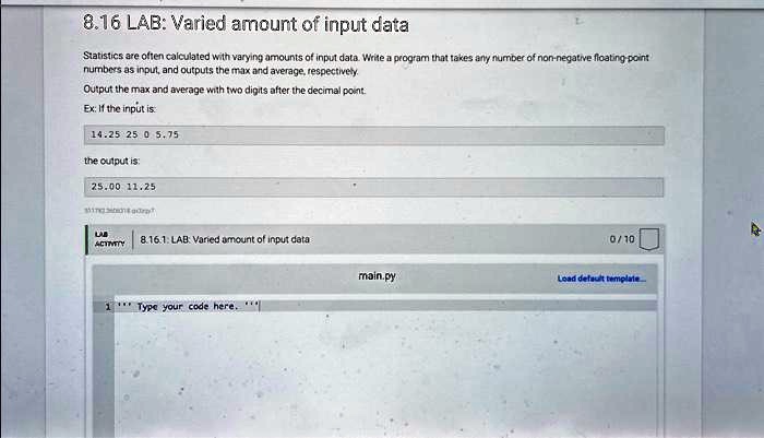 [get Answer] 8 16 Lab Varied Amount Of Input Data Statistics Are Often Calculated With Varying
