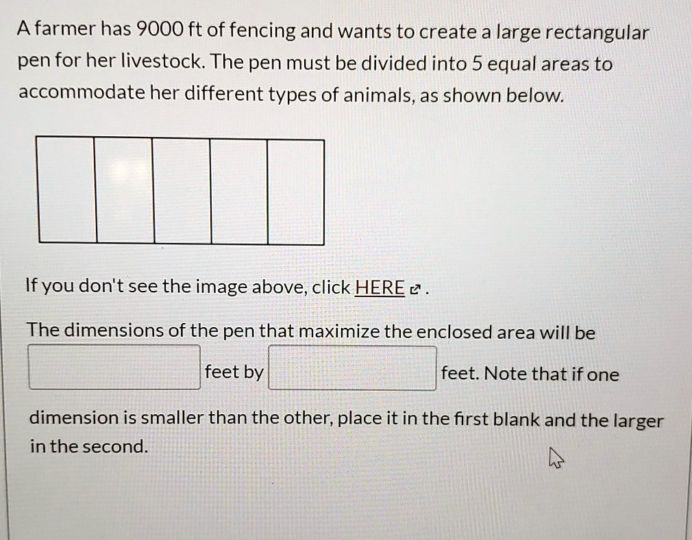 farmer has 9000 ft of fencing and wants to create a large rectangular ...