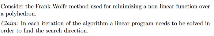 Solved Consider The Frank Wolfe Method Used For Minimizing A Non Linear Function Over