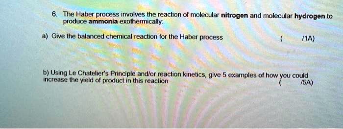 SOLVED: The Haber process involves the reaction of molecular nitrogen ...