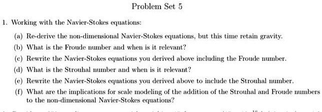 Problem Set 5 1. Working with the Navier-Stokes equations: (a) Re ...