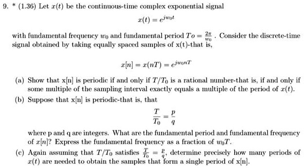 SOLVED: 9.1.36 Let x(t) be the continuous-time complex exponential ...