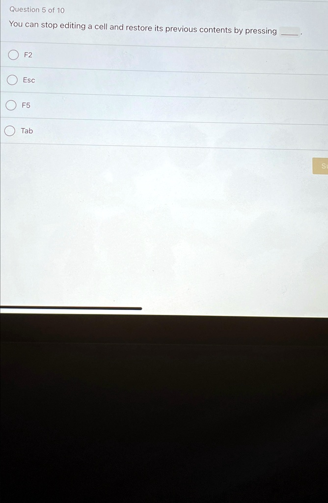 SOLVED: Question 5 of 10 You can stop editing a cell and restore its previous contents by ...