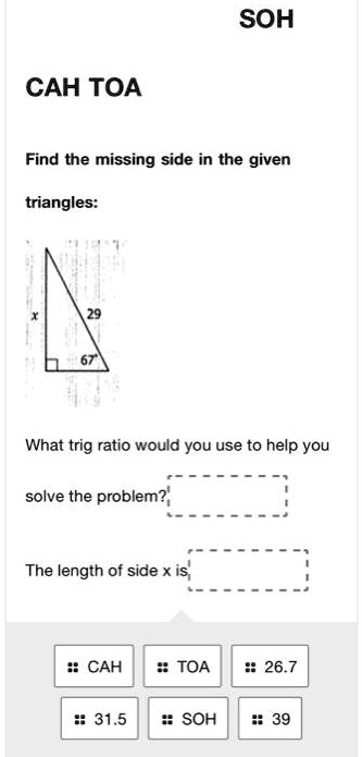 soh cah toa find the missing side in the given triangles what trig ...