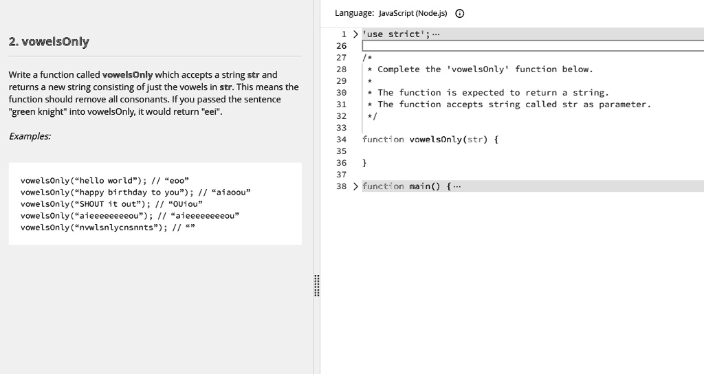 Solved Write A Function Called Vowelsonly Which Accepts A String Str And Returns A New String