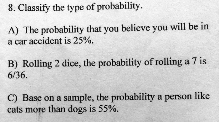 8 classify the type of probability a the probability that you believe ...