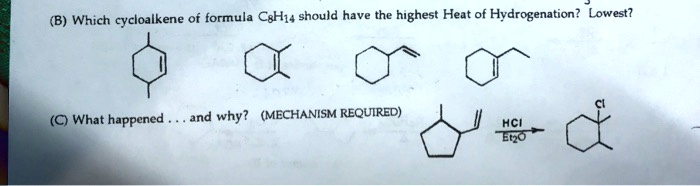 SOLVED: (B) Which cycloalkene of formula C6H14 should have the highest ...