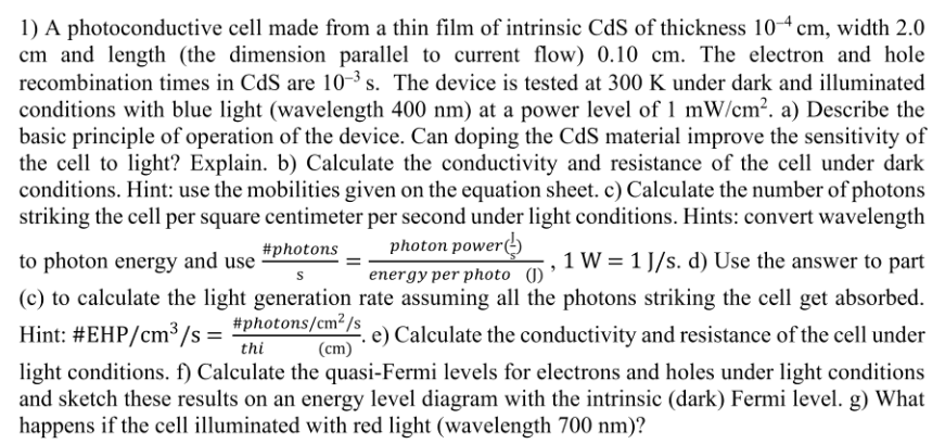 SOLVED: 1) A photoconductive cell made from a thin film of intrinsic ...