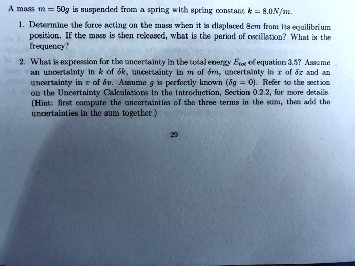 SOLVED: mass m = 50g is suspended from spring with spring constant k ...