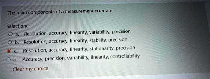 SOLVED: The main components of measurement error are: Select one ...