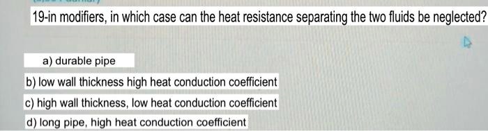SOLVED: 19-in modifiers, in which case can the heat resistance ...