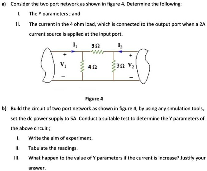 SOLVED: a) Consider the two-port network as shown in Figure 4 ...