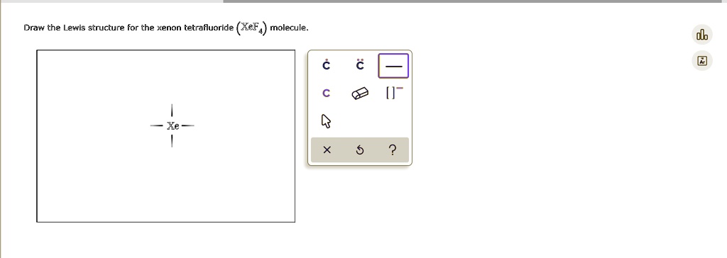 [GET ANSWER] Draw the Lewis structure for the xenon tetrafluoride (XeF4 ...