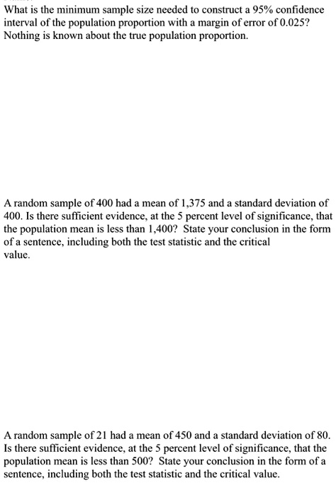 SOLVED: What is the minimum sample size needed t0 construct 95" confidence interval of the ...