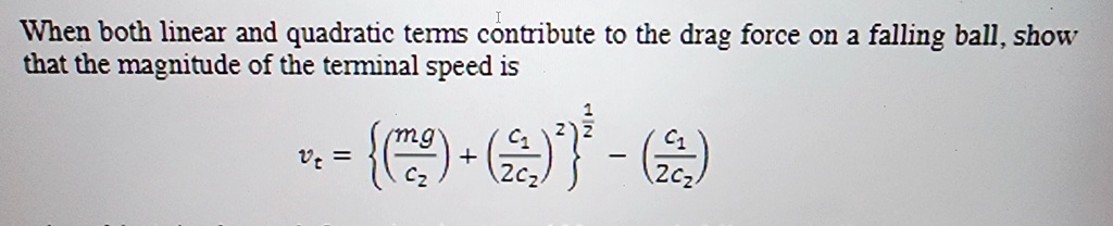SOLVED: When both linear and quadratic terms contribute to the drag ...