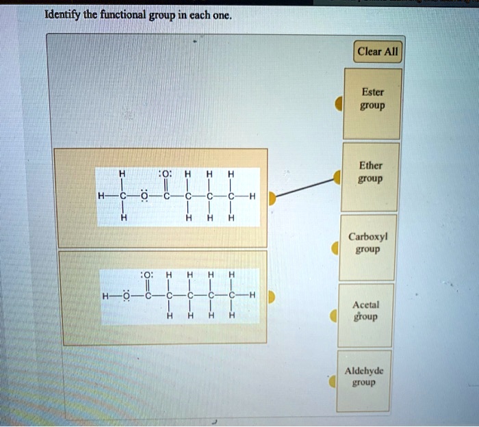 SOLVED: Identify the functional group in each one Clear AlI Ester group ...