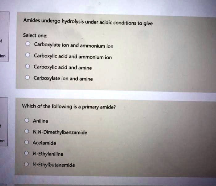 SOLVED: Amides undergo hydrolysis under acidic conditions to give ...