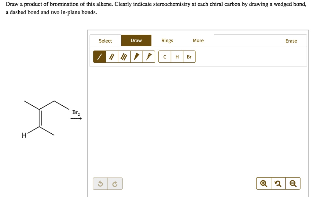 Draw a product of bromination of this alkene. Clearly indicate ...