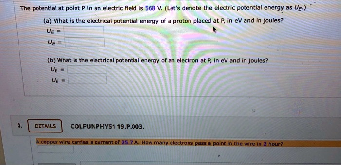 The potential at point P in an electric field is 568 V. (Let's denote the electric potential ...