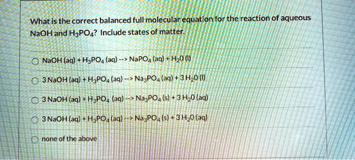 SOLVED: What is the correct balanced full molecular equation for the ...