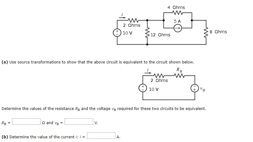 SOLVED: 4 Ohms WW 2 Ohms 10 V Ohms 8 Ohms (a) Use source transformations to show that the above ...