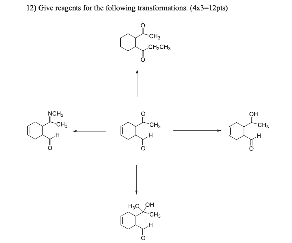 SOLVED: 12) Give reagents for the following transformations. (4x3-]2pts ...
