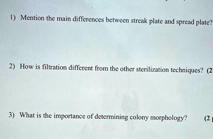 1) Mention the main differences between streak plate and spread plate ...
