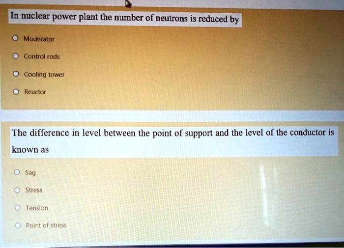 SOLVED: In a nuclear power plant, the number of neutrons is reduced by ...
