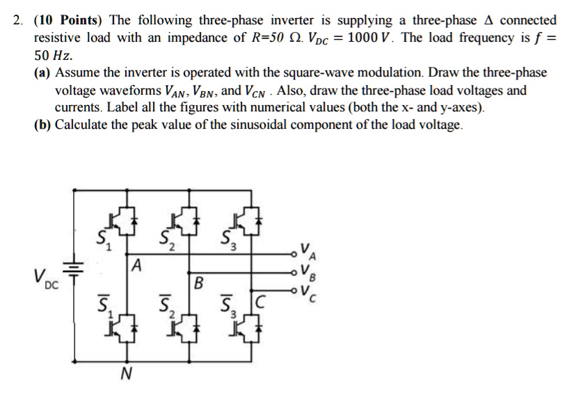 Solved 2 10 Points The Following Three Phase Inverter Is Supplying