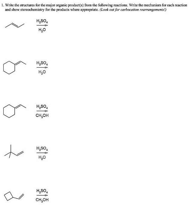 SOLVED: 1.Write the structures for the major organic product(sfrom the following reactions.Write ...