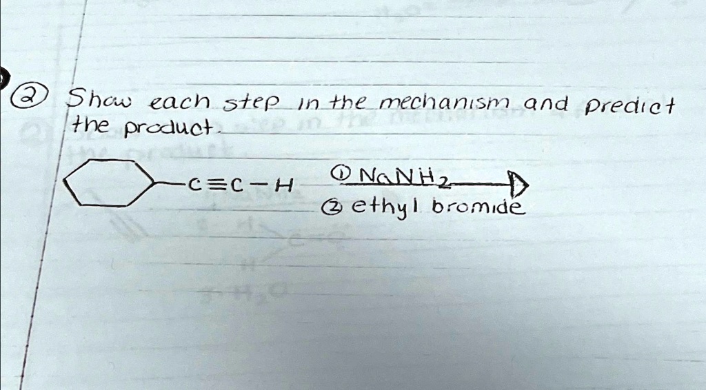 SOLVED: (2) Show each step in the mechanism and predict the product. (1 ... SOLVED: (2) Show each step in the mechanism and predict the product. (1 ...