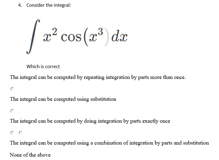 SOLVED: Consider the integral: [22 COS 23 dx Which is correct The ...