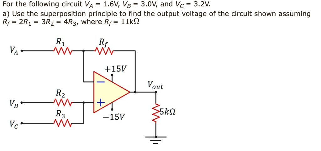 For the following circuit VA = 1.6V, VB = 3.0V, and VC = 3.2V. a) Use the superposition ...