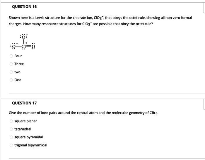 SOLVED: QUESTION 16 Shown here is a Lewis structure for the chlorate ...